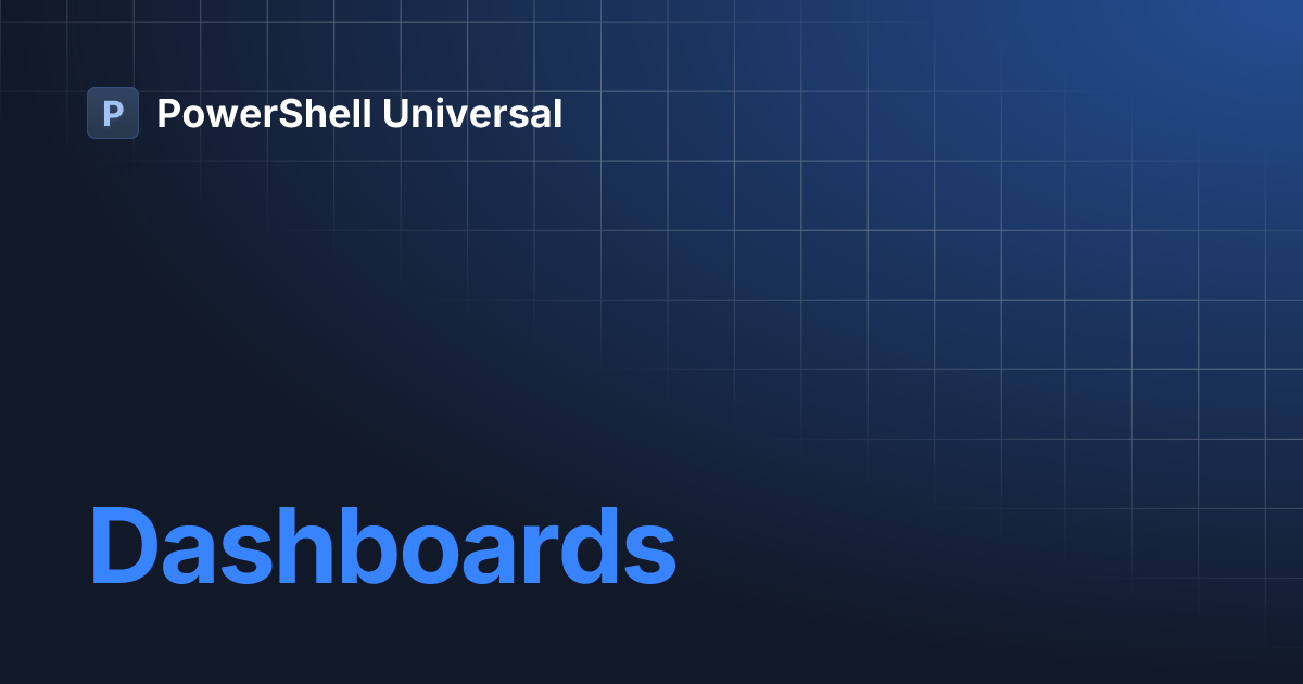 Dashboards | PowerShell Universal