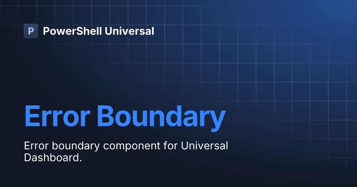 Error Boundary | PowerShell Universal