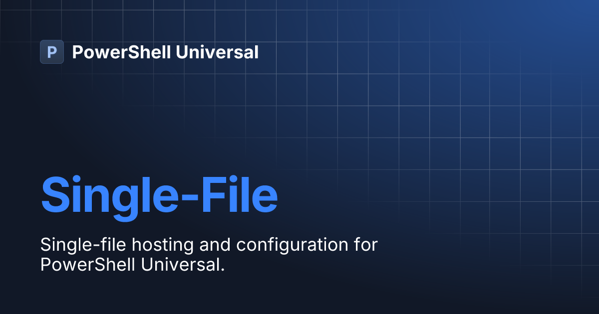 Single-File | PowerShell Universal
