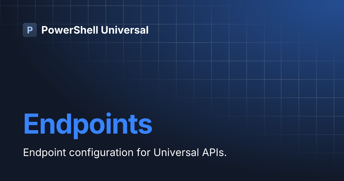 Endpoints | PowerShell Universal