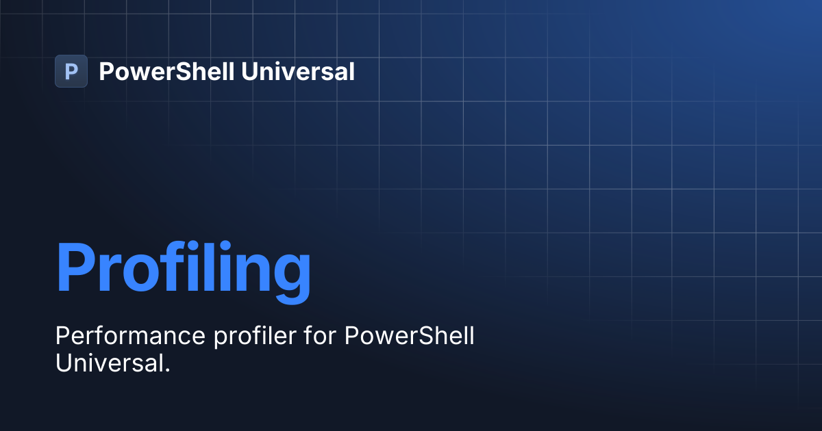 Profiling | v2 | PowerShell Universal