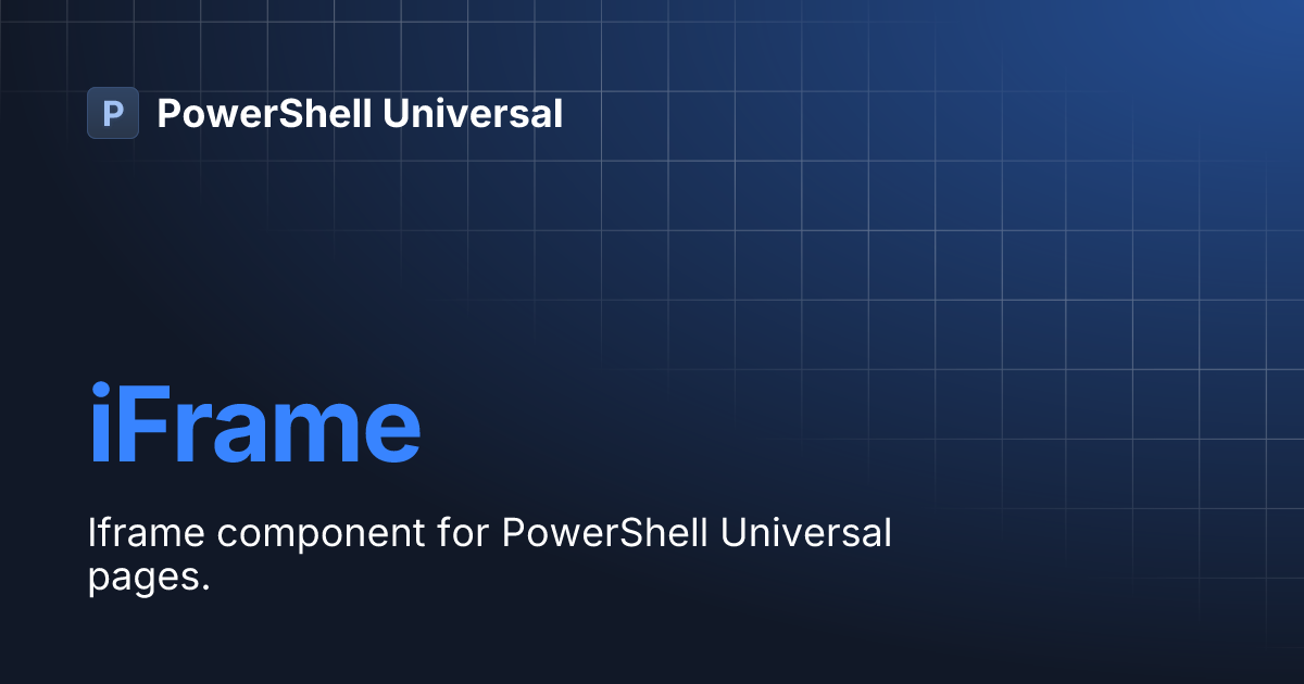iFrame | PowerShell Universal