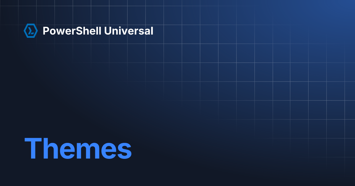 Themes | PowerShell Universal