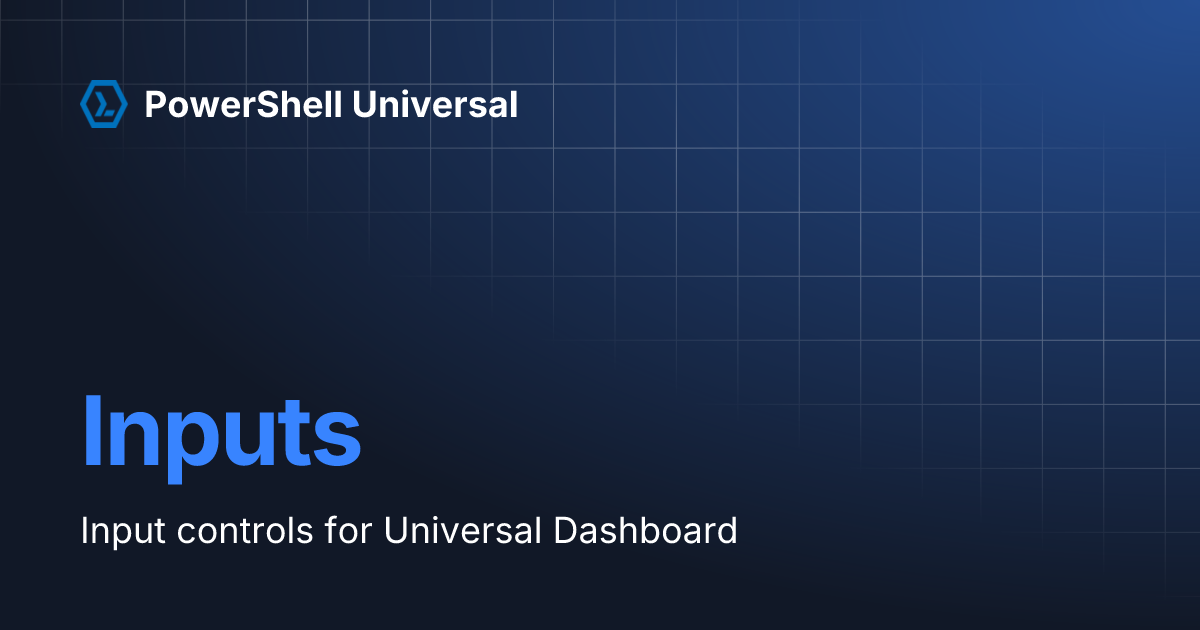 Inputs | v1 | PowerShell Universal