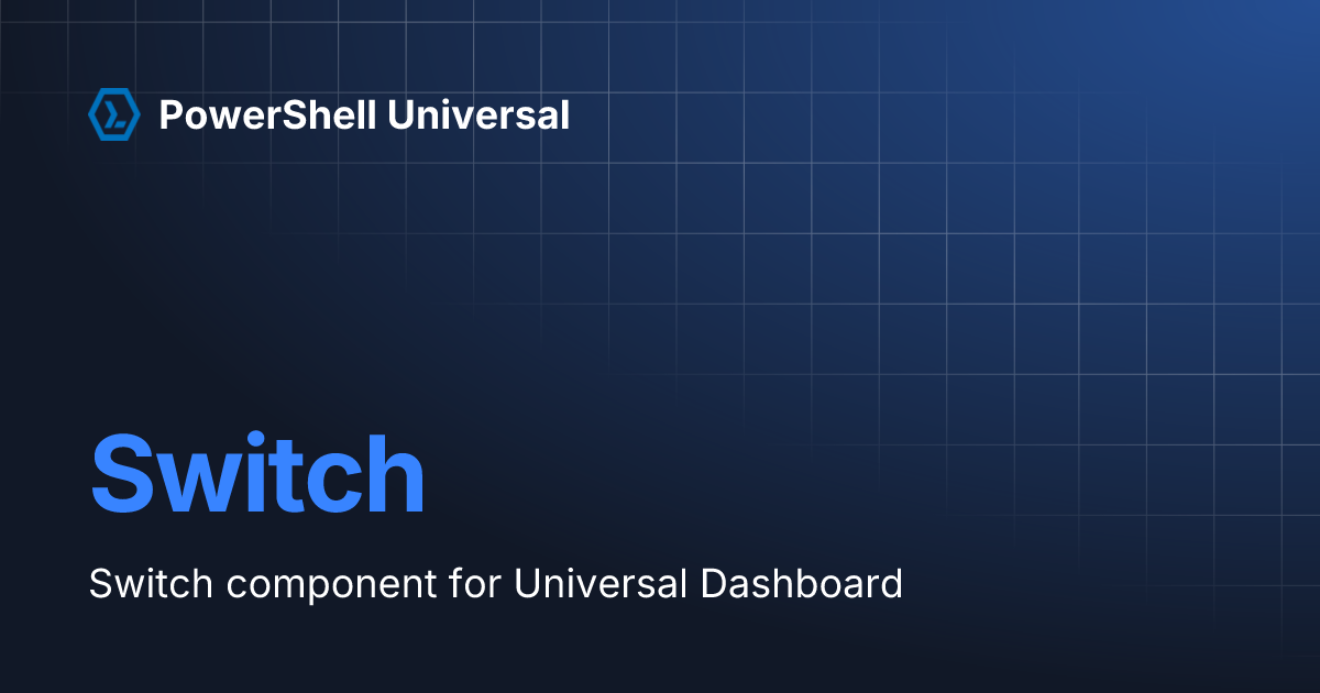 Switch | PowerShell Universal