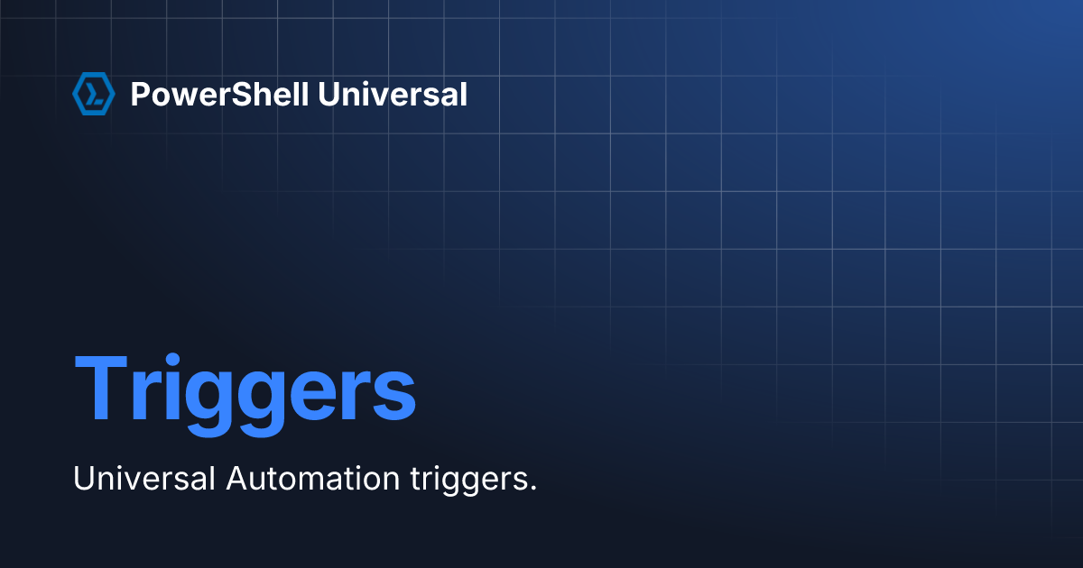 Triggers | PowerShell Universal