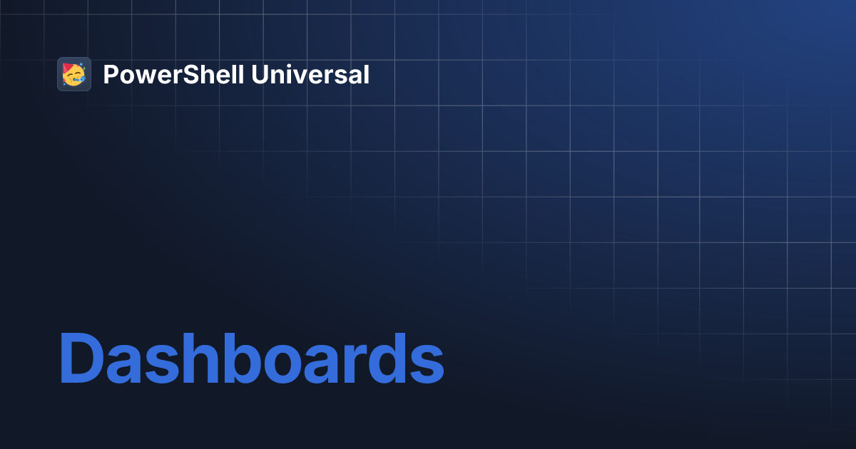 Dashboards | PowerShell Universal