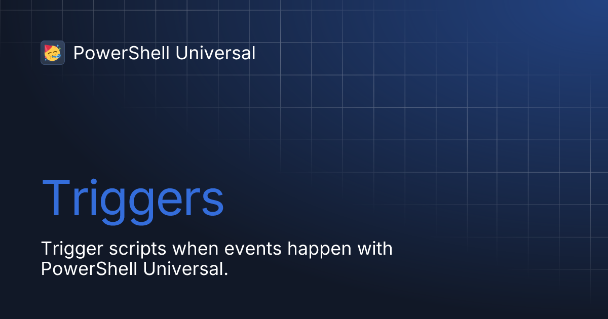 Triggers | PowerShell Universal