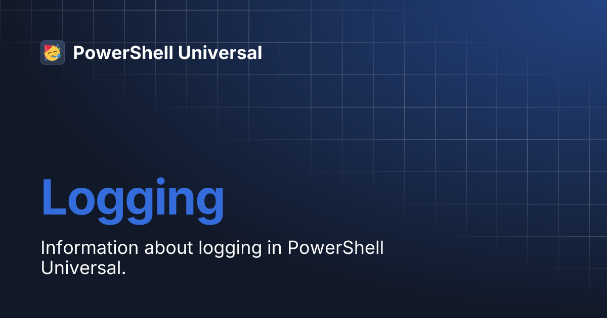 Logging | PowerShell Universal