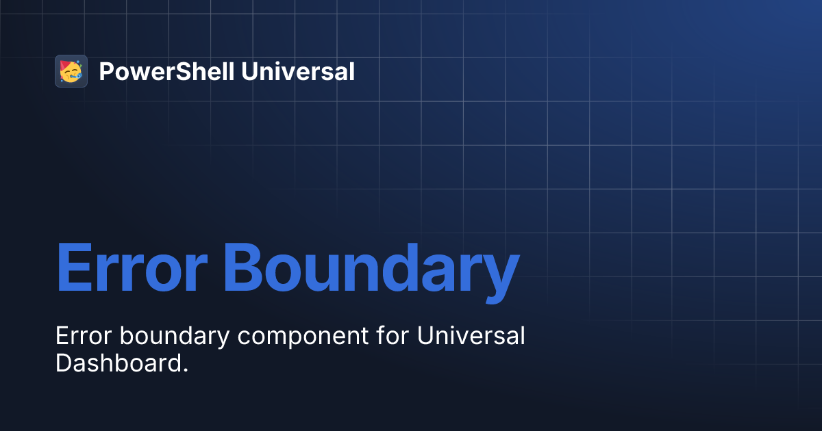 Error Boundary | PowerShell Universal