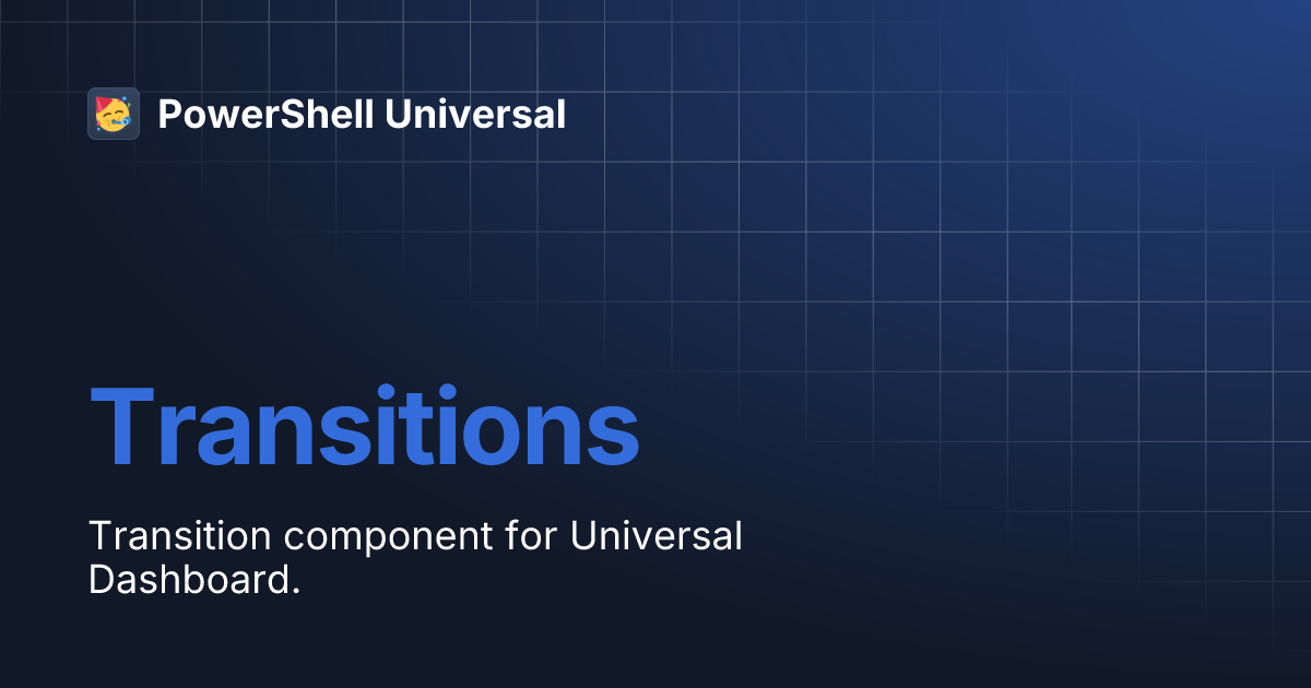 Transitions | PowerShell Universal