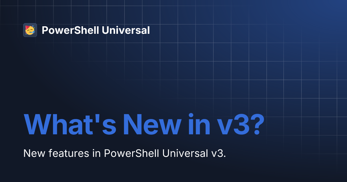 What's New in v3? | PowerShell Universal
