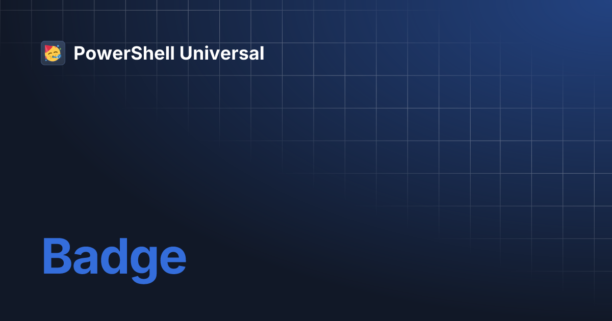 Badge | PowerShell Universal