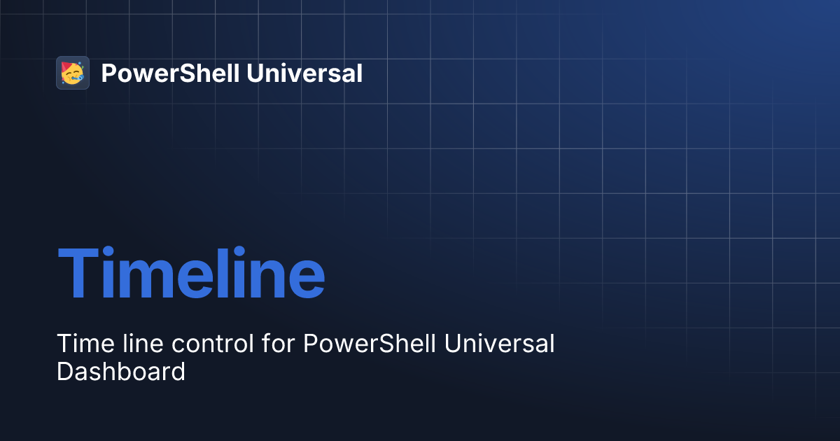 Timeline | PowerShell Universal