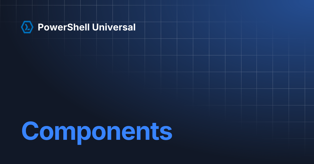 Components | PowerShell Universal