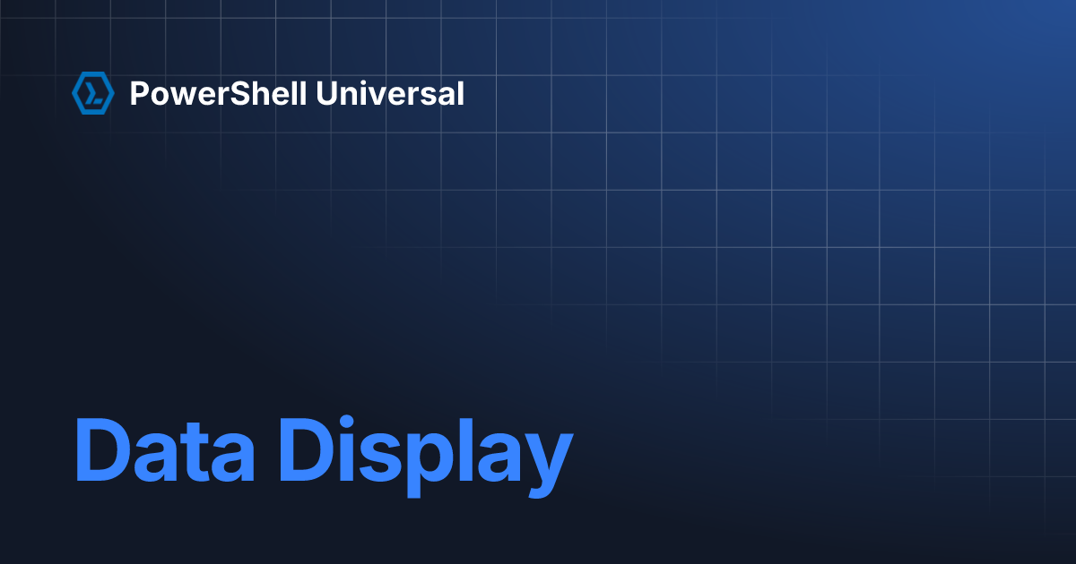 Data Display | PowerShell Universal