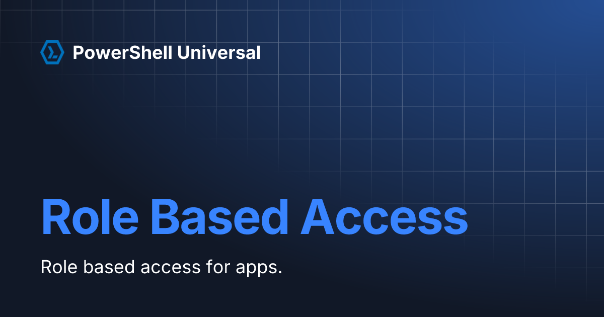 Role Based Access | v4 | PowerShell Universal