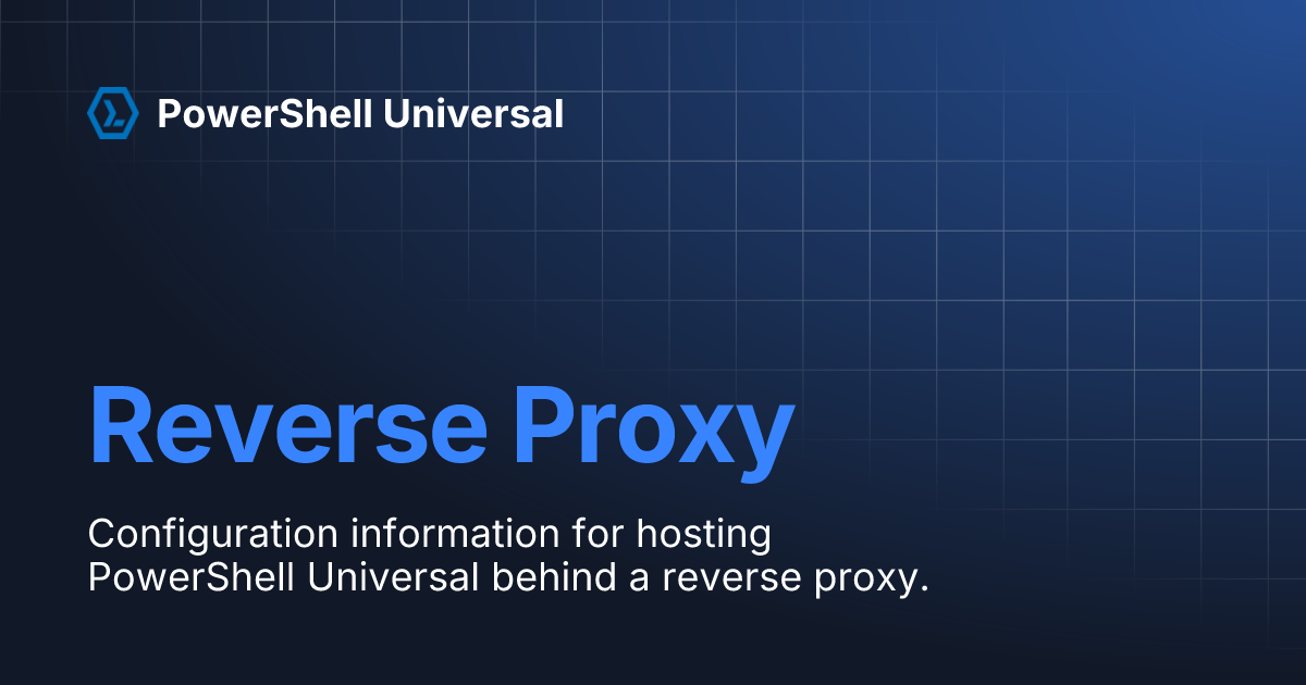 Reverse Proxy | PowerShell Universal