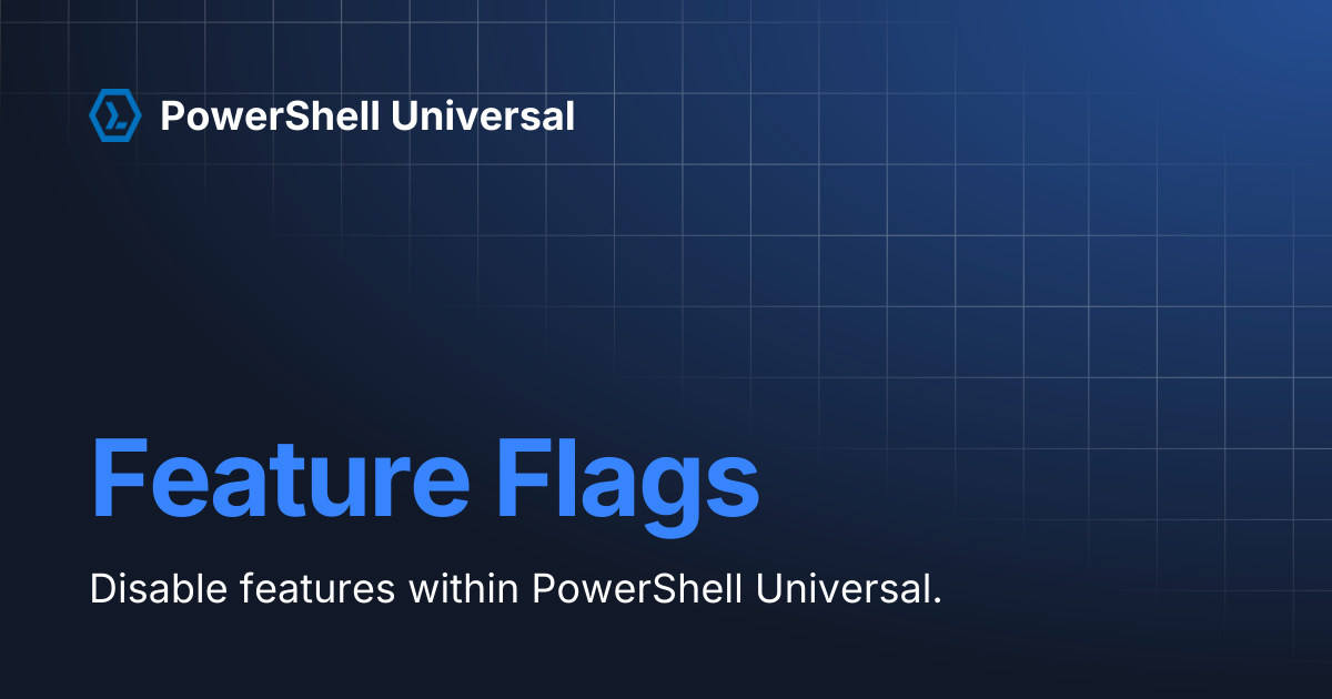 Feature Flags | v4 | PowerShell Universal
