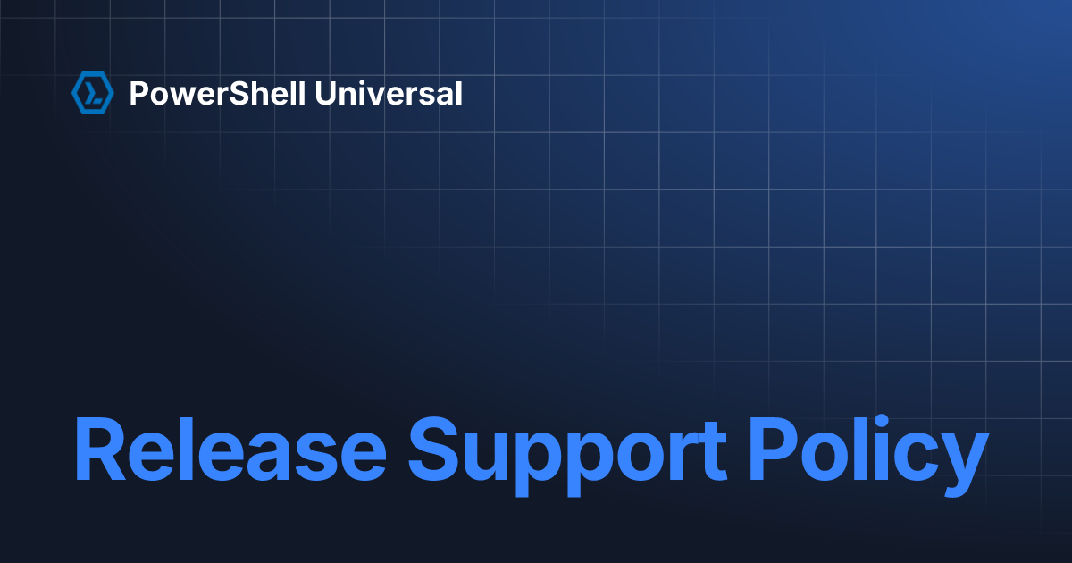 Release Support Policy | PowerShell Universal