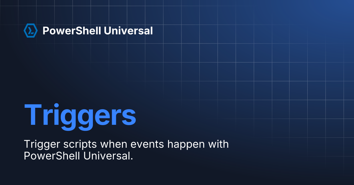 Triggers Powershell Universal