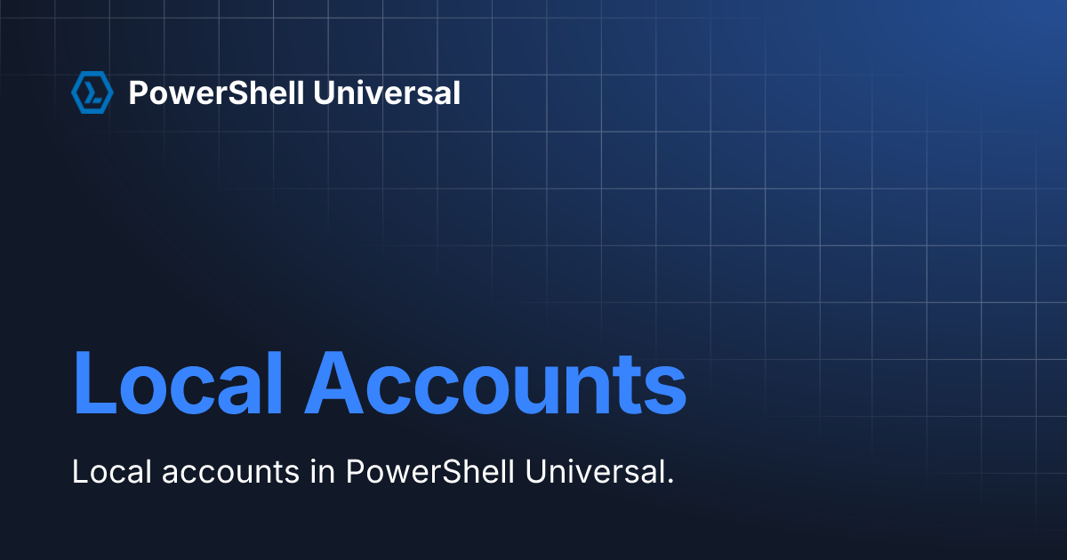 Local Accounts | PowerShell Universal