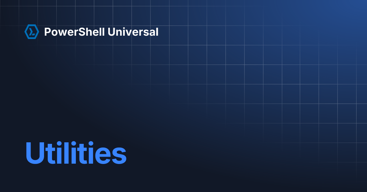 Utilities | PowerShell Universal