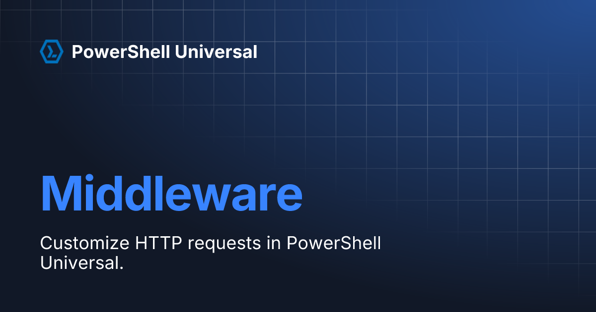 Middleware | PowerShell Universal