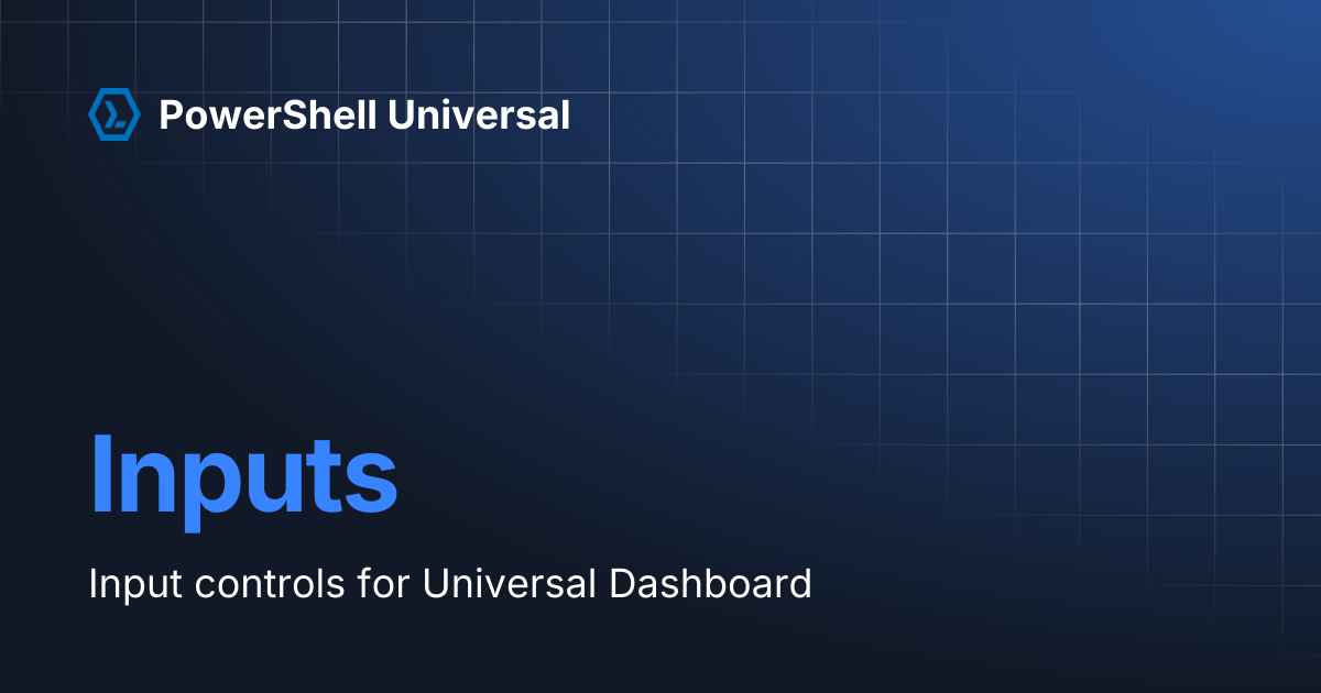 Inputs Powershell Universal