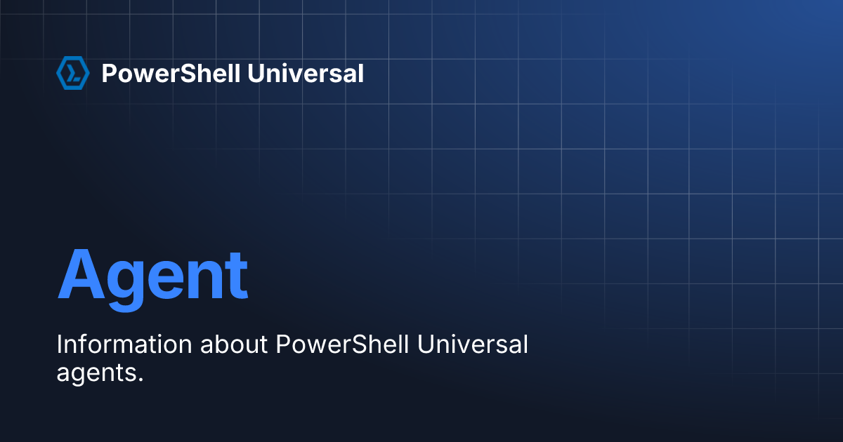 Agent | PowerShell Universal