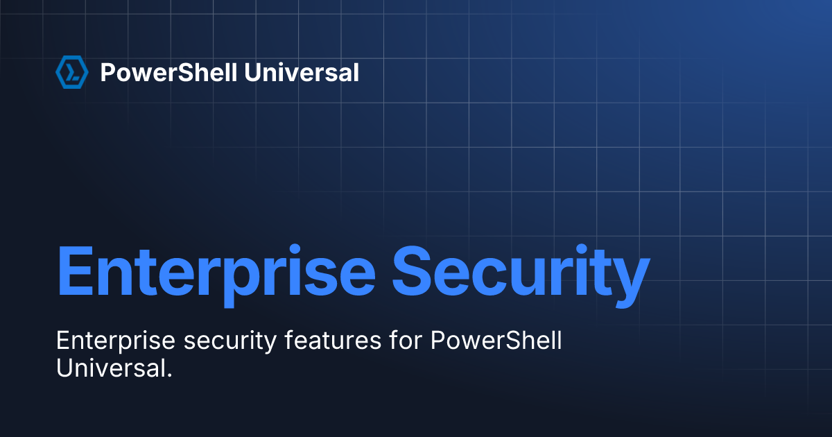 Enterprise Security | PowerShell Universal