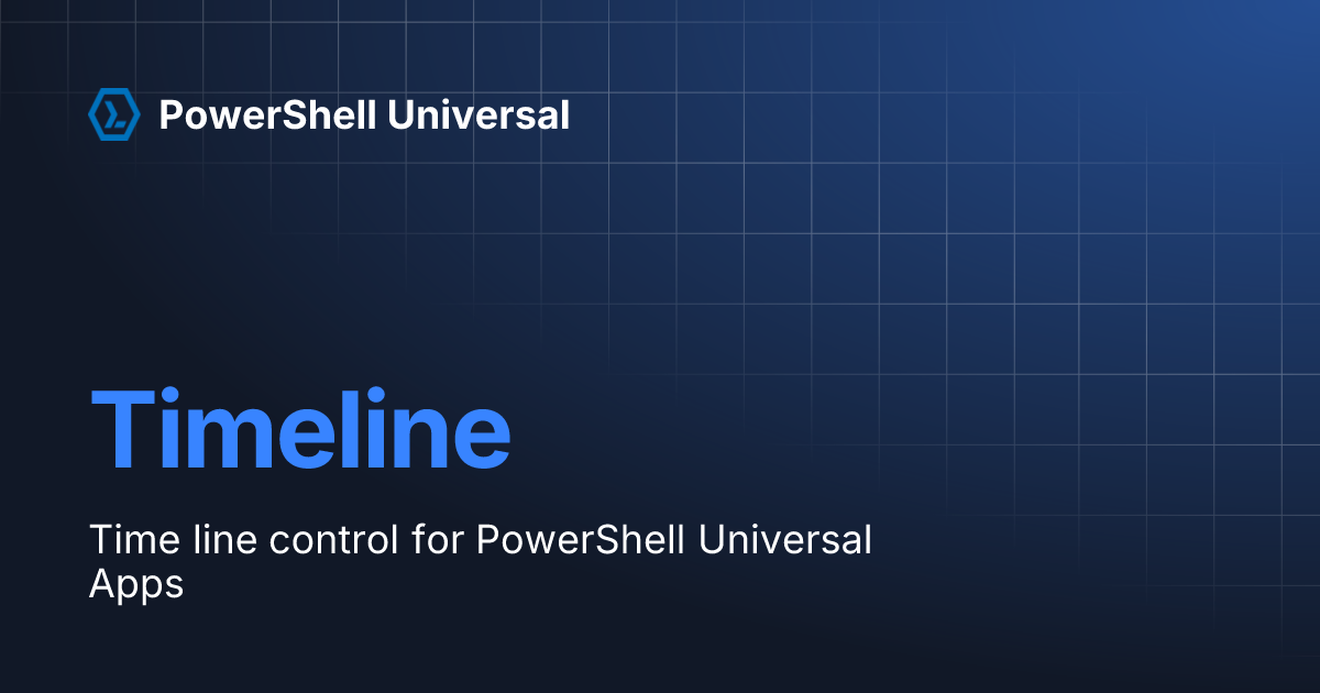 Timeline | PowerShell Universal