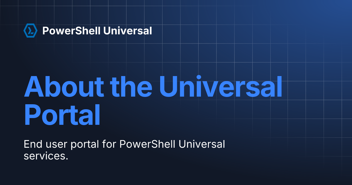 About the Universal Portal | PowerShell Universal