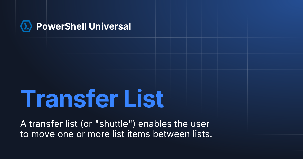 Transfer List | PowerShell Universal