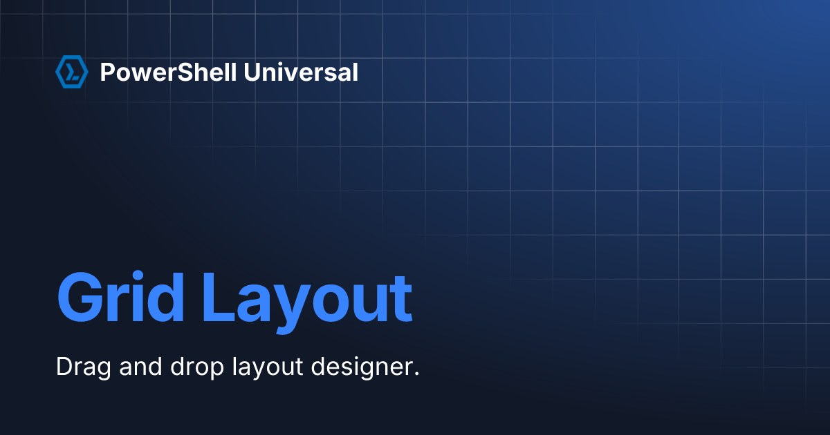 Grid Layout | PowerShell Universal