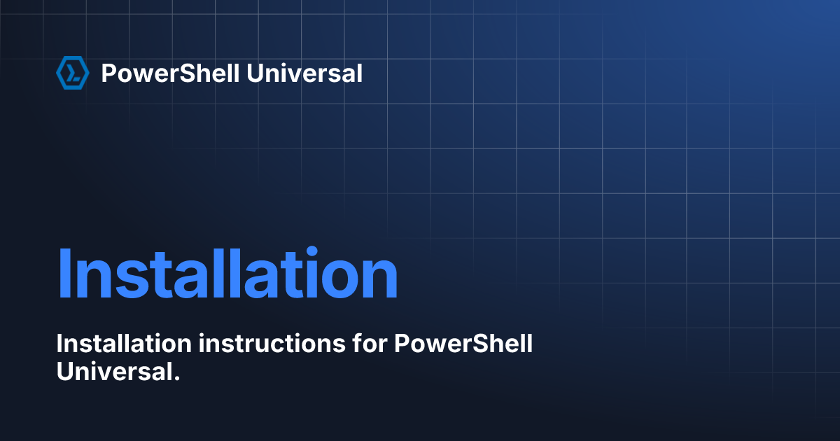 Installation | PowerShell Universal